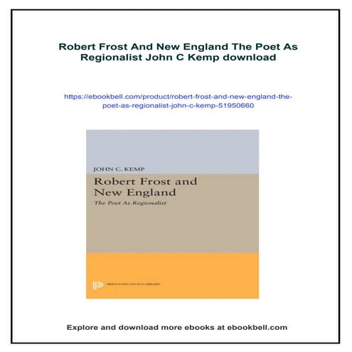 Robert Frost And New England The Poet As Regionalist John C Kemp | PDF