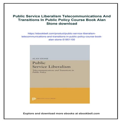 Public Service Liberalism Telecommunications And Transitions In Public ...