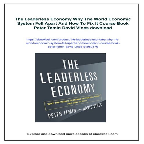 The Leaderless Economy Why The World Economic System Fell Apart And How ...