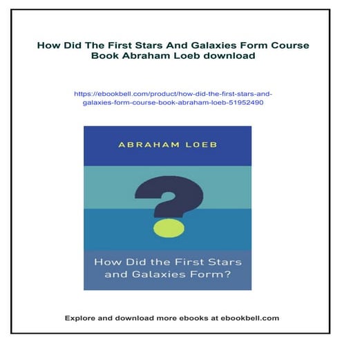 How Did The First Stars And Galaxies Form Course Book Abraham Loeb | PDF