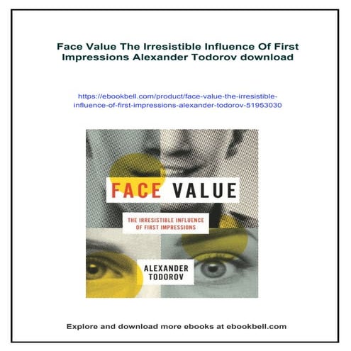Face Value The Irresistible Influence Of First Impressions Alexander Todorov | PDF