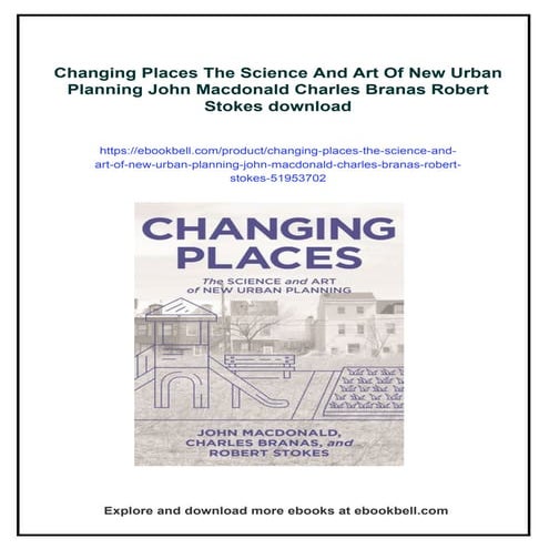 Changing Places The Science And Art Of New Urban Planning John ...