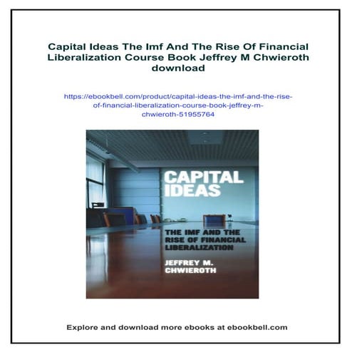 Capital Ideas The Imf And The Rise Of Financial Liberalization Course Book Jeffrey M Chwieroth | PDF