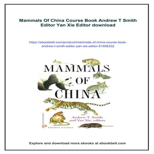 Mammals Of China Course Book Andrew T Smith Editor Yan Xie Editor | PDF