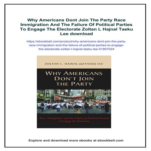 Why Americans Dont Join The Party Race Immigration And The Failure Of ...