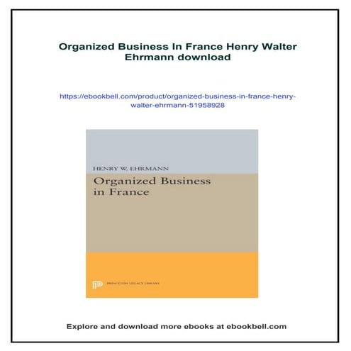 Organized Business In France Henry Walter Ehrmann | PDF
