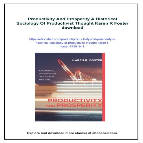 Productivity And Prosperity A Historical Sociology Of Productivist ...