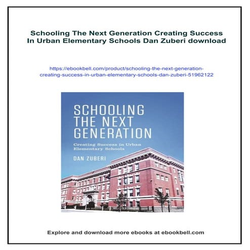Schooling The Next Generation Creating Success In Urban Elementary ...