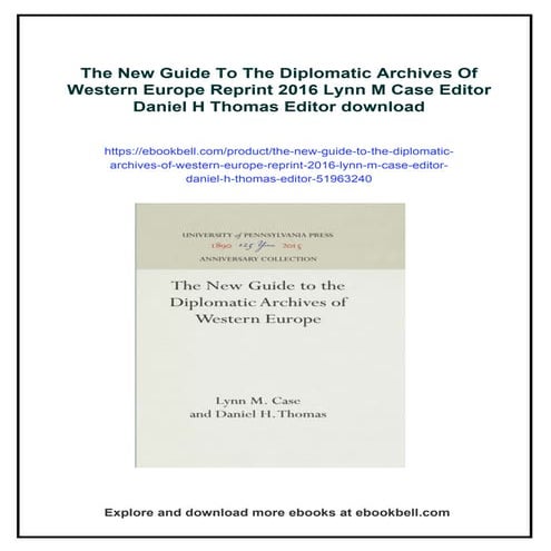 The New Guide To The Diplomatic Archives Of Western Europe Reprint 2016 ...