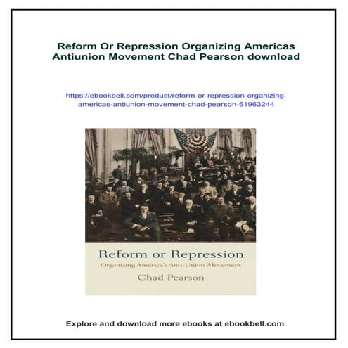 Reform Or Repression Organizing Americas Antiunion Movement Chad ...
