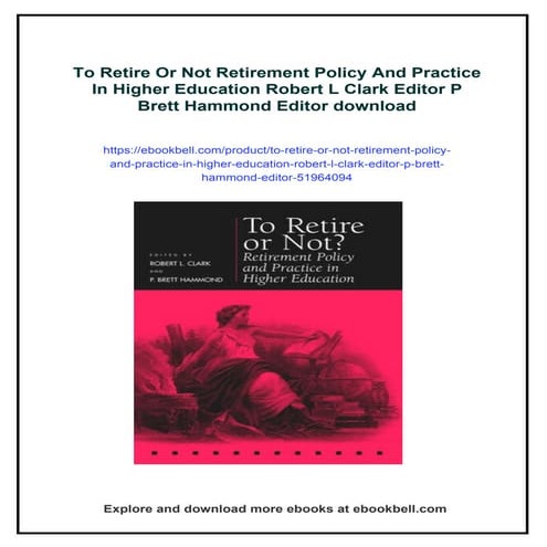 To Retire Or Not Retirement Policy And Practice In Higher Education ...