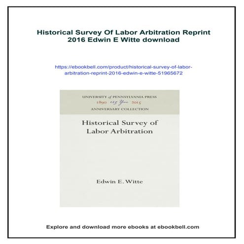 Historical Survey Of Labor Arbitration Reprint 2016 Edwin E Witte | PDF