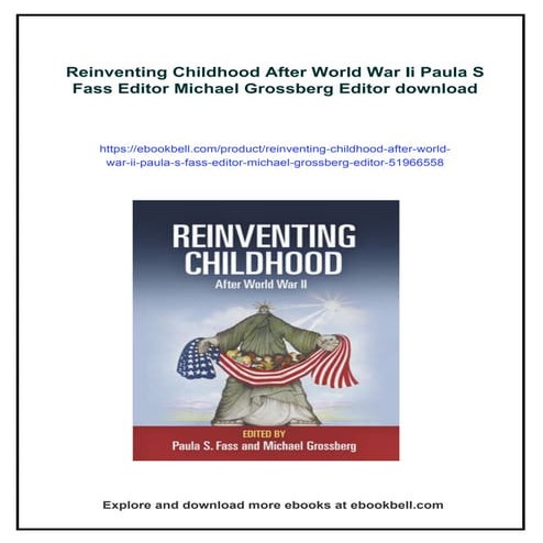 Reinventing Childhood After World War Ii Paula S Fass Editor Michael ...