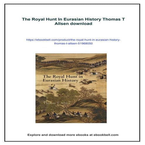 The Royal Hunt In Eurasian History Thomas T Allsen | PDF