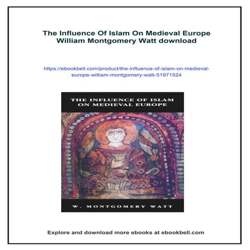 The Influence Of Islam On Medieval Europe William Montgomery Watt | PDF