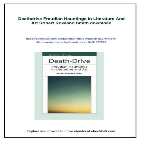 Deathdrive Freudian Hauntings In Literature And Art Robert Rowland ...