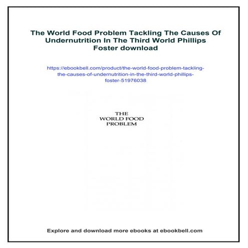 The World Food Problem Tackling The Causes Of Undernutrition In The ...