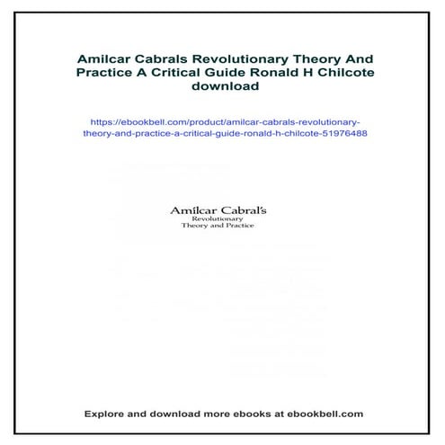 Amilcar Cabrals Revolutionary Theory And Practice A Critical Guide Ronald H Chilcote | PDF