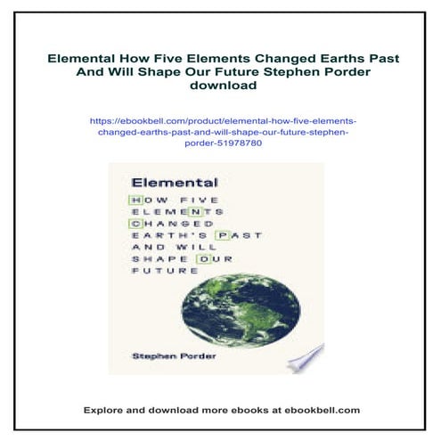 Elemental How Five Elements Changed Earths Past And Will Shape Our ...