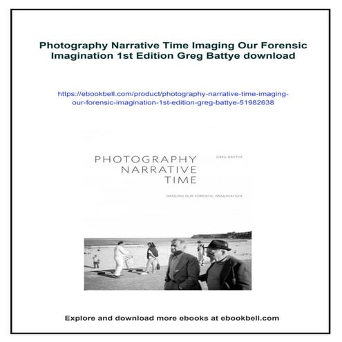 Photography Narrative Time Imaging Our Forensic Imagination 1st Edition ...