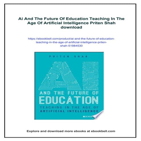 Ai And The Future Of Education Teaching In The Age Of Artificial Intelligence Priten Shah | PDF
