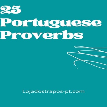 25 Portuguese Proverbs | PDF