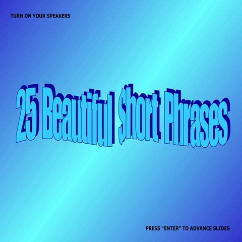 25 beautiful 25 short phrases | PPT