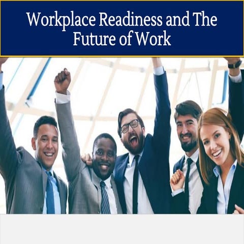 Workplace Readiness and The Future of Work | PDF