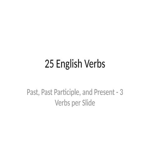 25_English_Verbs_3_Per_Slide_Presentation.pptx