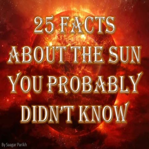 25 facts about the sun you probably didn’t know | PPT