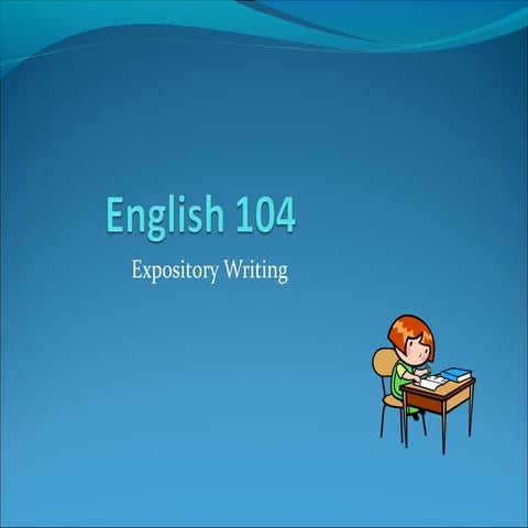 English 104: Expository Writing | PPT