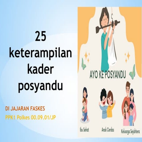 25 keterampilan kader posyanduji0hdhds0aw | PPTX