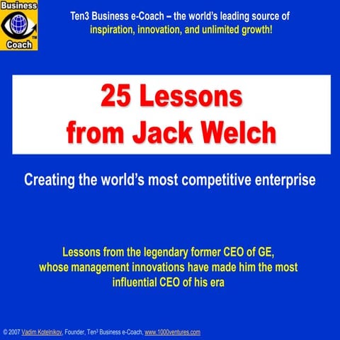 25 lessons jack_welch_ten_minicourse | PPT