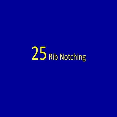 Rib notching | PPTX