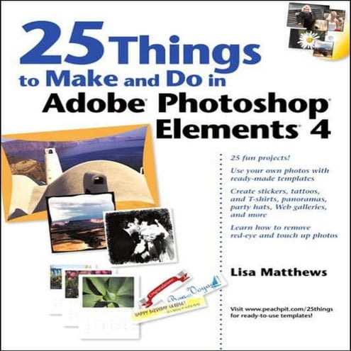 25 things to make and do in adobe photoshop elements 4(1) | PDF