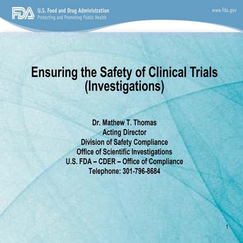 FDA 2013 Clinical Investigator Training Course: Ensuring the Safety of ...
