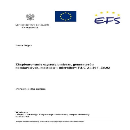 26. Eksploatowanie częstościomierzy, generatorów pomiarowych, mostków i ...