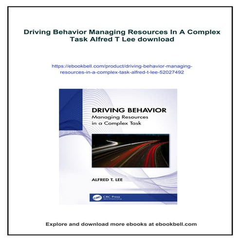 Driving Behavior Managing Resources In A Complex Task Alfred T Lee | PDF