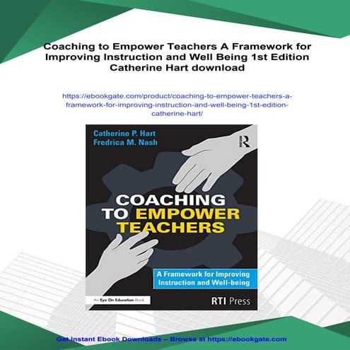 Coaching to Empower Teachers A Framework for Improving Instruction and ...