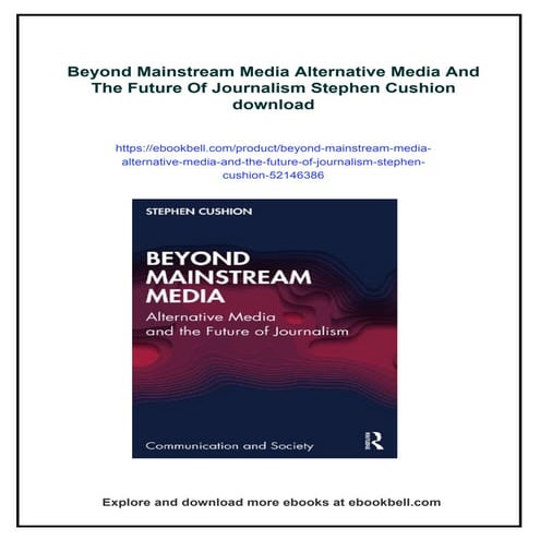Beyond Mainstream Media Alternative Media And The Future Of Journalism ...