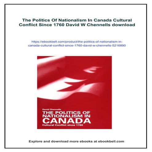The Politics Of Nationalism In Canada Cultural Conflict Since 1760 ...