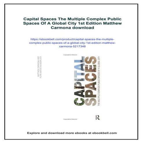 Capital Spaces The Multiple Complex Public Spaces Of A Global City 1st ...