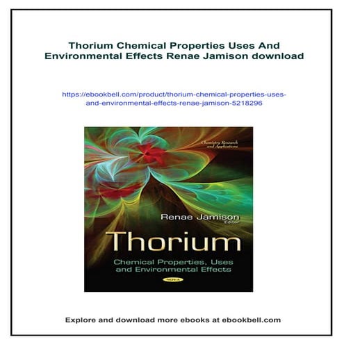 Thorium Chemical Properties Uses And Environmental Effects Renae Jamison | PDF