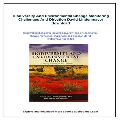 Biodiversity And Environmental Change Monitoring Challenges And ...