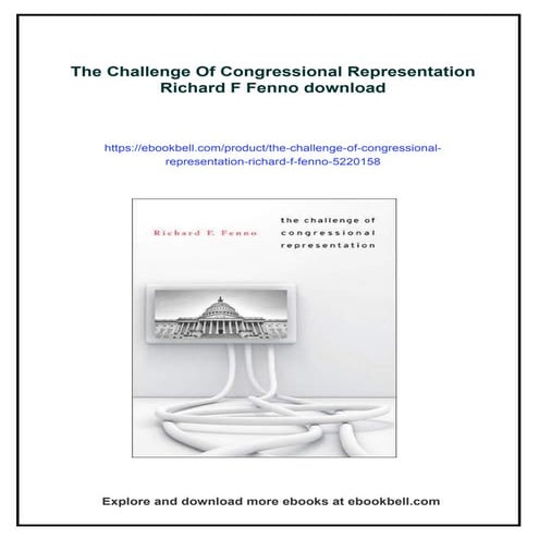 The Challenge Of Congressional Representation Richard F Fenno | PDF