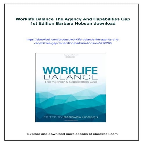 Worklife Balance The Agency And Capabilities Gap 1st Edition Barbara Hobson | PDF