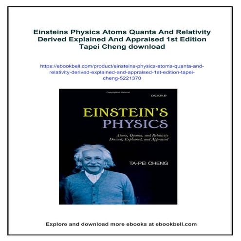 Einsteins Physics Atoms Quanta And Relativity Derived Explained And Appraised 1st Edition Tapei ...