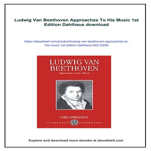 Ludwig Van Beethoven Approaches To His Music 1st Edition Dahlhaus | PDF