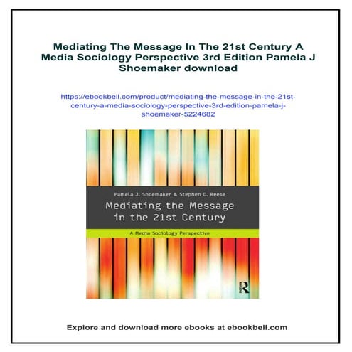 Mediating The Message In The 21st Century A Media Sociology Perspective ...