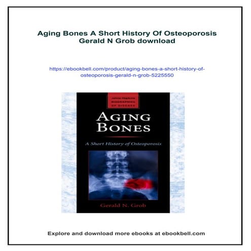 Aging Bones A Short History Of Osteoporosis Gerald N Grob | PDF